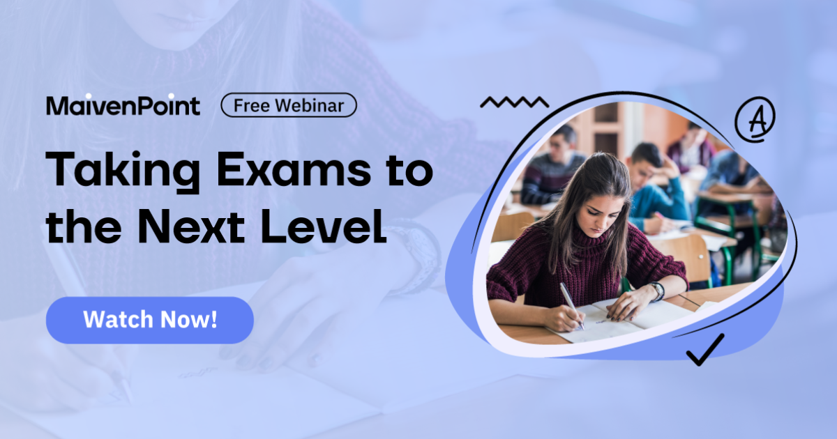 Taking Exams to the Next Level | MaivenPoint